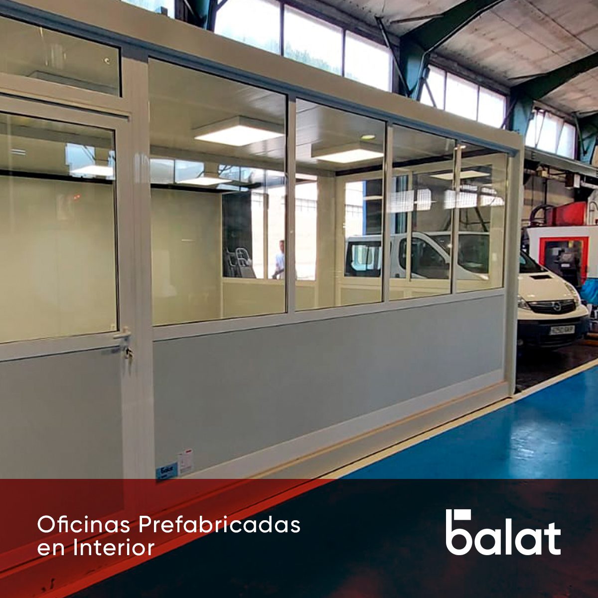 Oficinas prefabricadas en interior de Nave Industrial - Balat
